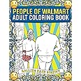 Amazon.com: People of Walmart Adult Coloring Book: Rolling Back Dignity: 9781945056086: Kipple ...