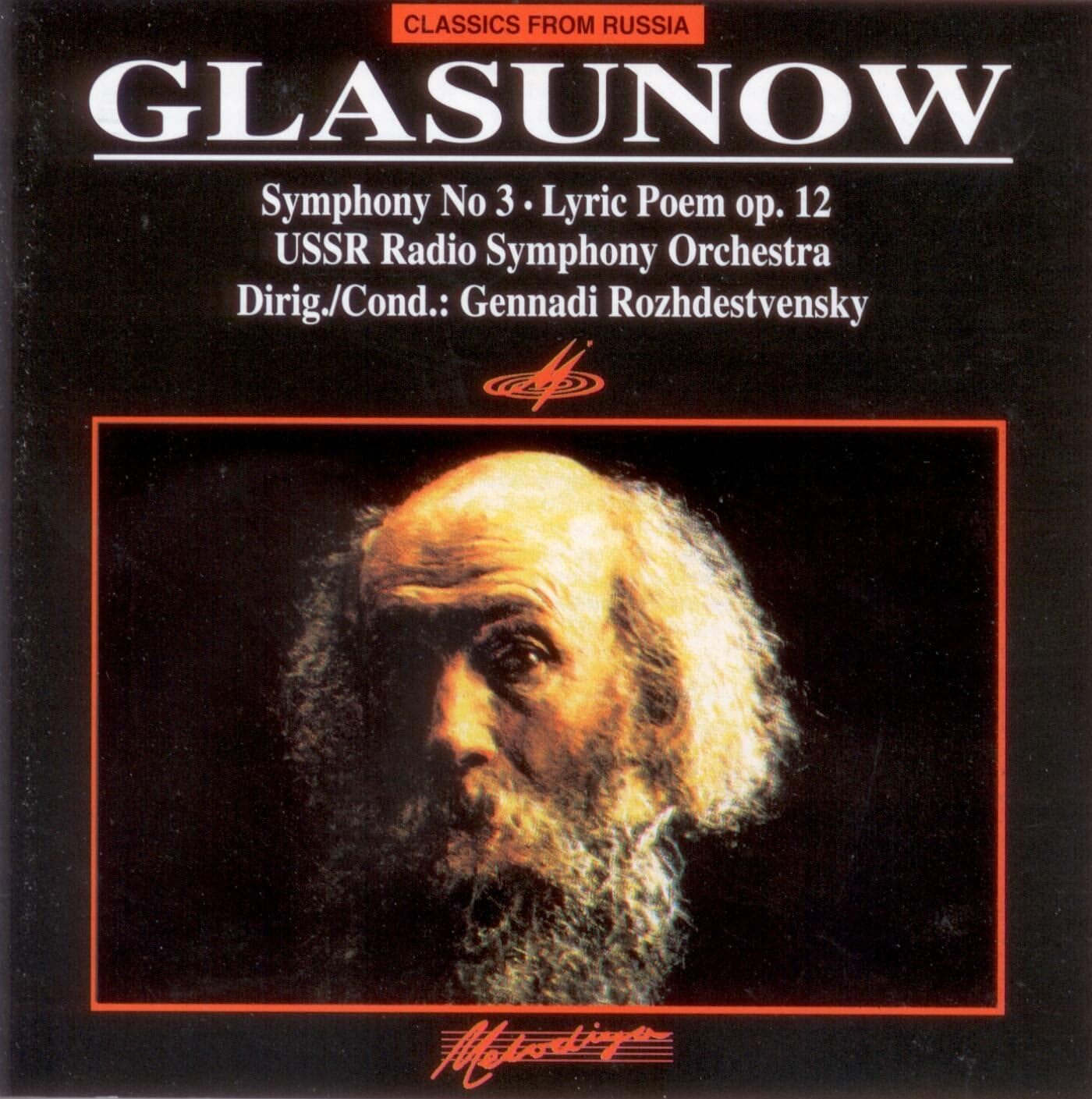 Glazunov: Symphony No. 3, Lyric Poem, Solemn Procession - Rozhdestvensky