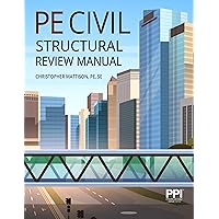 PPI PE Structural Reference Manual, 10th Edition – Complete Review for the NCEES PE Structural ...