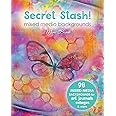 Secret Stash! Mixed Media Backgrounds: 98 painted pages to use in your ...