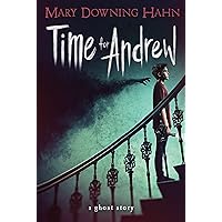 Amazon.com: Time for Andrew: A Ghost Story: 9780618873166: Hahn, Mary ...