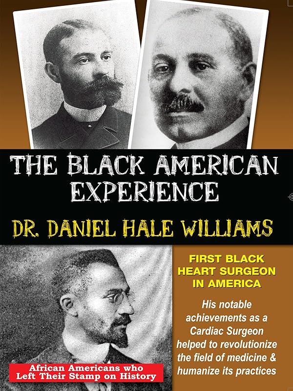 Watch Dr. Daniel Hale Williams - The First Black Heart Surgeon In ...