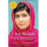 I Am Malala: The Girl Who Stood Up for Education and Was Shot by the ...