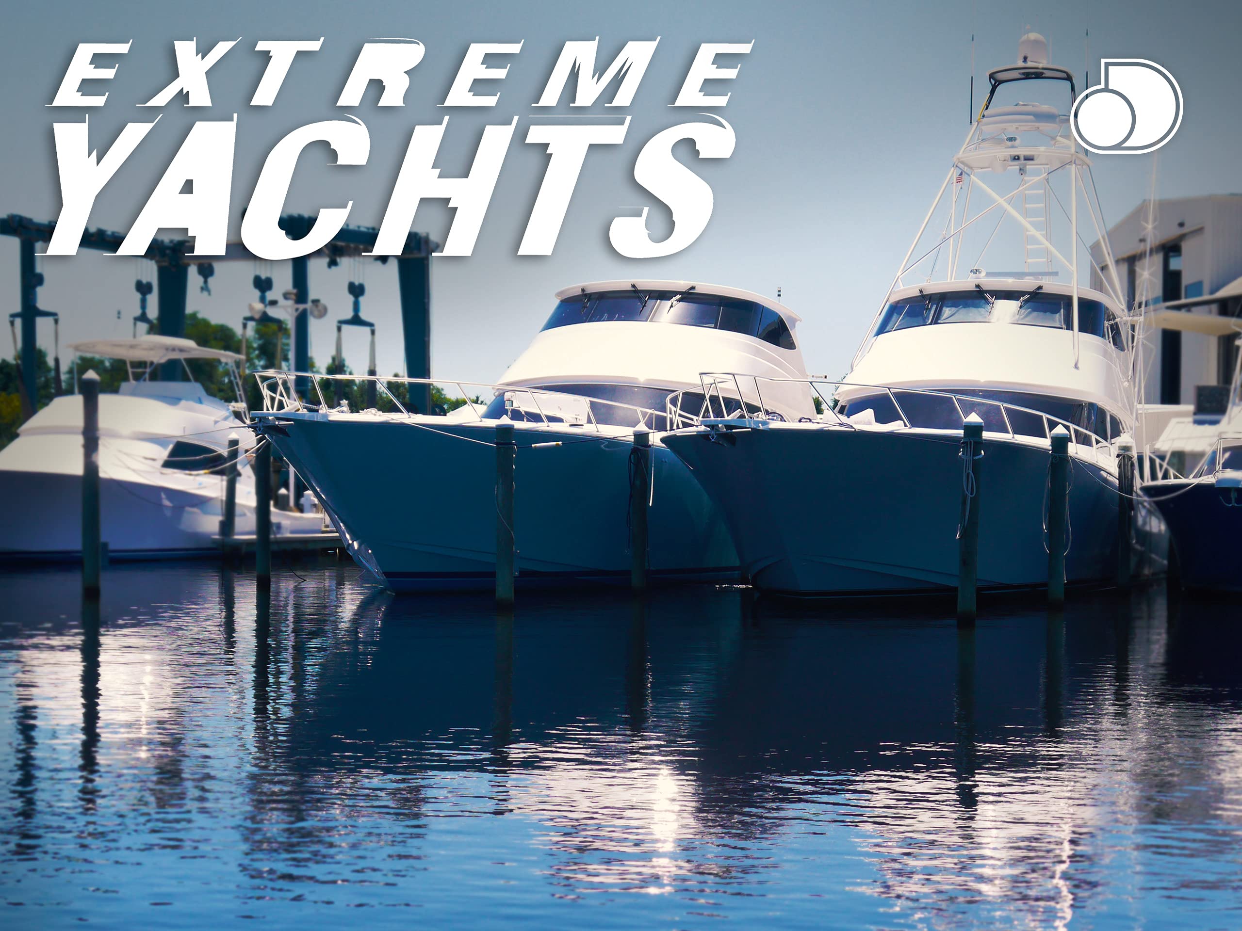 Watch Extreme Yachts - Season 1 | Prime Video