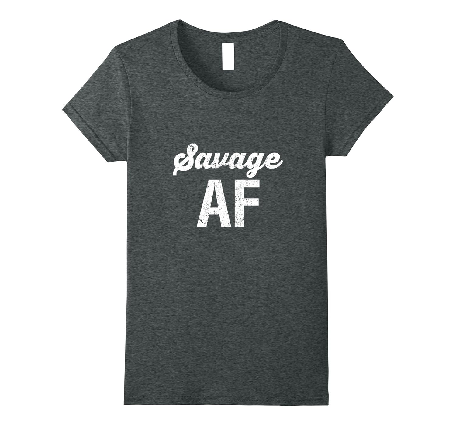 Savage AF Snarky Gifts & T-Shirts