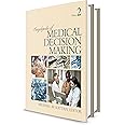 Encyclopedia of Medical Decision Making (Volume 1 and 2): Kattan ...