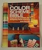 The Color Scheme Bible: Inspirational Palettes for Designing Home ...