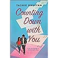 Amazon.com: Counting Down with You: 9781335209979: Bhuiyan, Tashie: Books