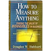 How to Measure Anything Workbook: Finding the Value of Intangibles in ...
