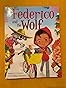 Amazon.com: Federico and the Wolf: 9781328567789: Gomez, Rebecca J ...