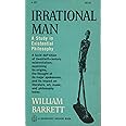 Irrational man;: A study in existential philosophy: Barrett, William ...