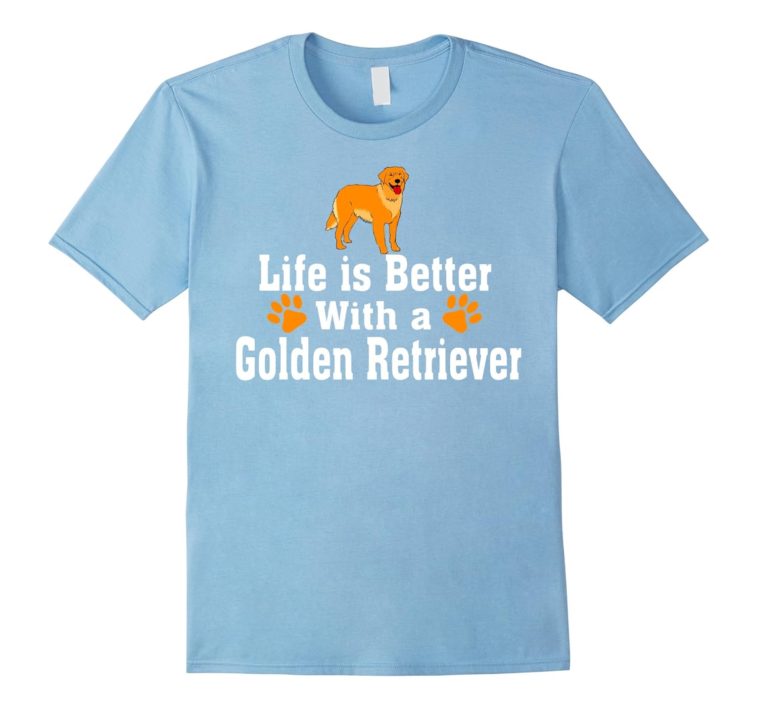 Life Is Better With A Golden Retriever T Shirt Gift-CL – Colamaga
