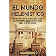 El Mundo Helenístico: Una Apasionante Guía de la Historia Antigua del ...
