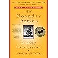The Noonday Demon: An Atlas of Depression: Solomon, Andrew ...