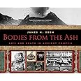 Bodies from the Ash: Life and Death in Ancient Pompeii: Deem, James M ...