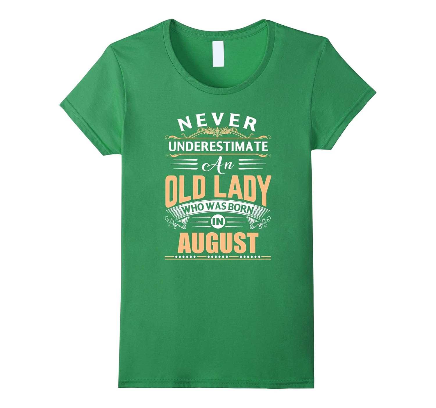 Never Underestimate An Old Lady Who Was Born In August 4LVS never-underestimate-an-old-lady-who-was-born-in-august-4lvs