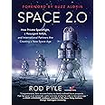 Space 2.0: How Private Spaceflight, a Resurgent NASA, and International ...