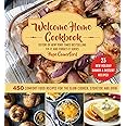 Welcome Home Cookbook: Holiday Edition: 450 Comfort Food Recipes for ...