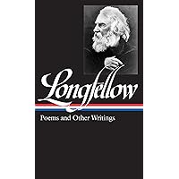 Henry Wadsworth Longfellow: Poems & Other Writings (LOA #118) (Library ...