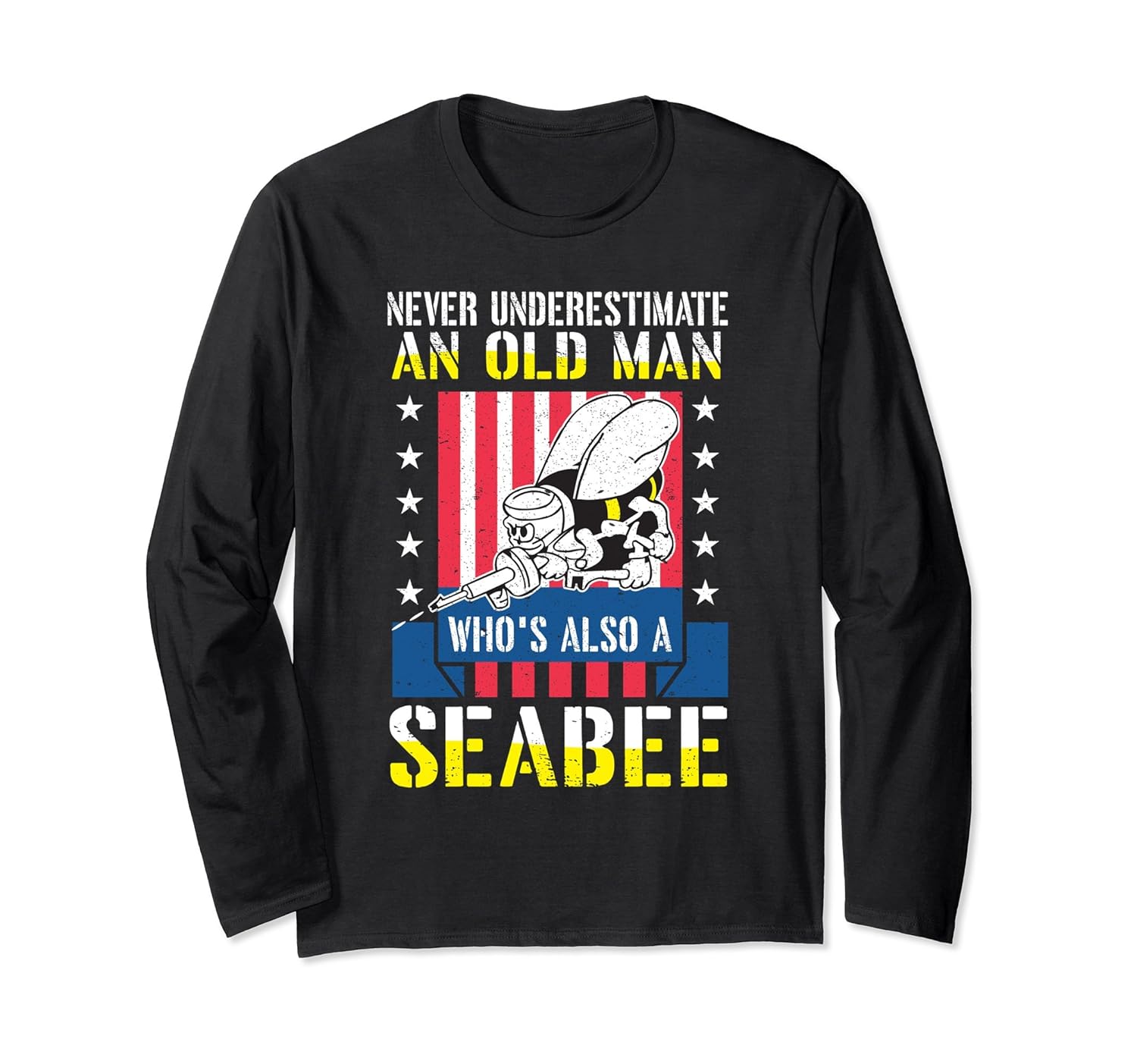 NEVER UNDERESTIMATE AN OLD MAN SEABEE gift Long Sleeve-4LVS – 4loveshirt