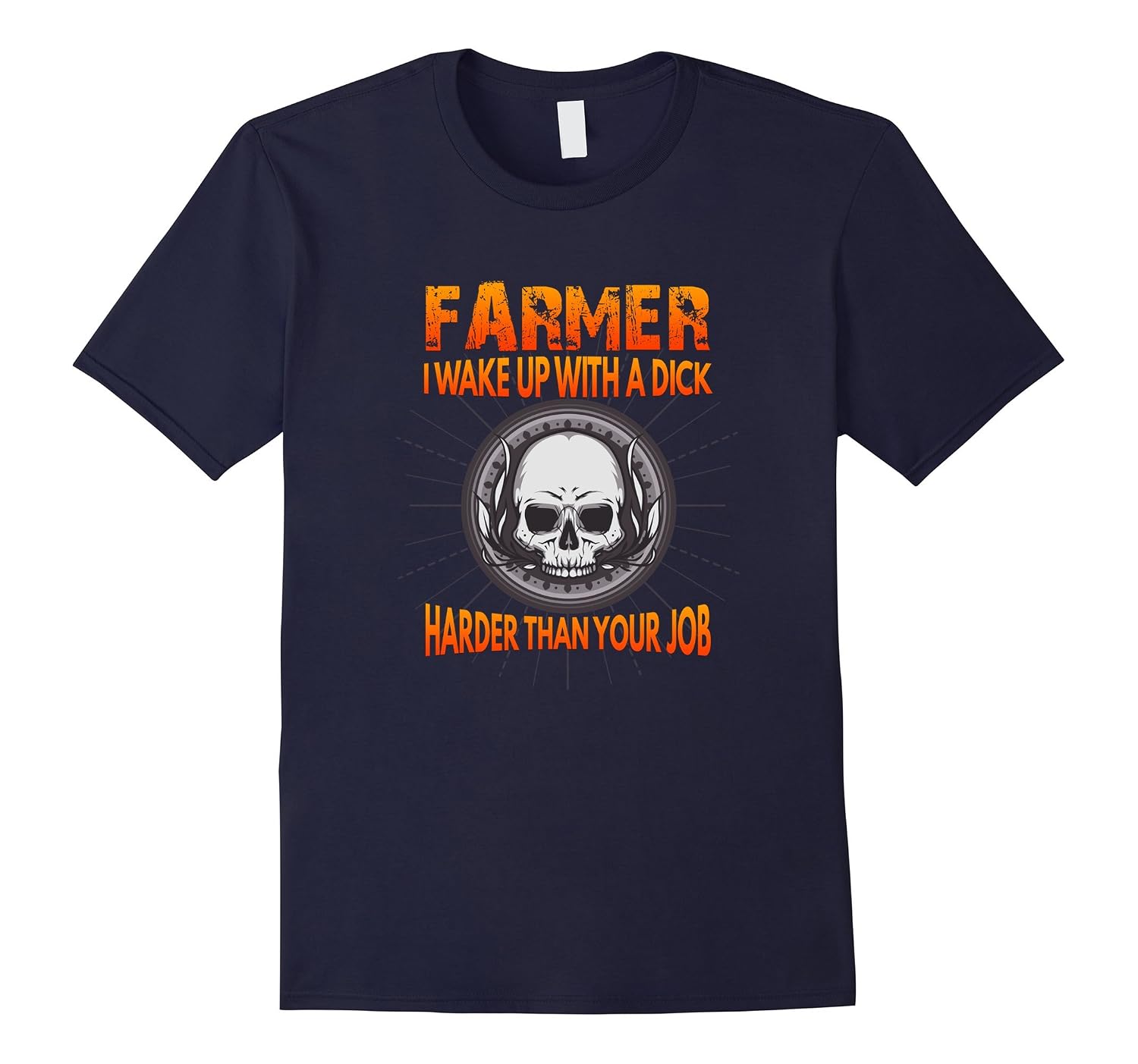 Farmer I Wake Up With A Dick Harder Than Your Job Shirts 4LVS