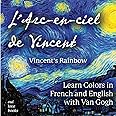 L'Arc-en-ciel de Vincent / Vincent's Rainbow: Learn Colors in French ...
