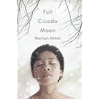 Full Cicada Moon: Hilton, Marilyn: 9780525428756: Amazon.com: Books