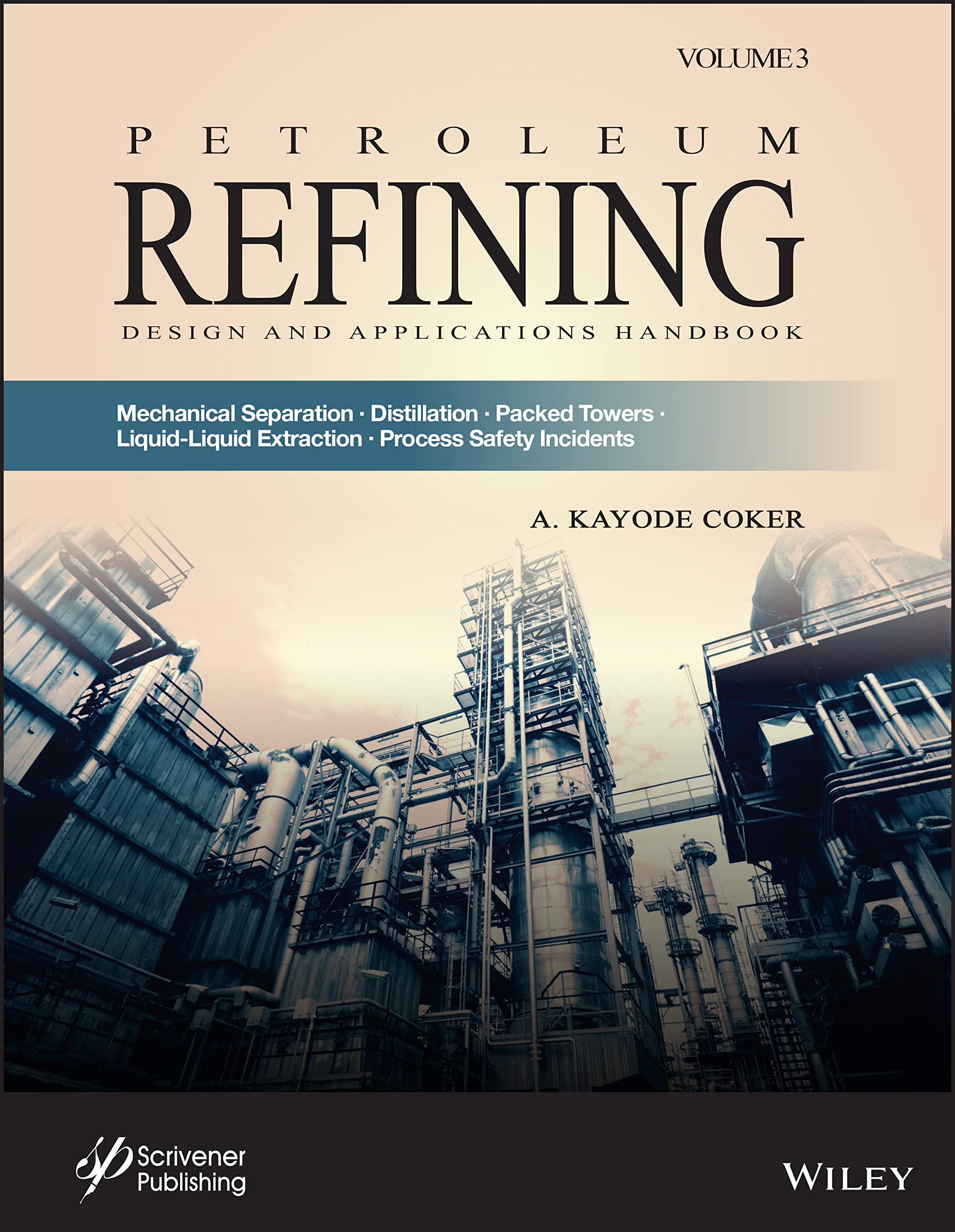 Mua Petroleum Refining Design and Applications Handbook, Volume 3 ...