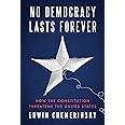 No Democracy Lasts Forever: How the Constitution Threatens the United ...