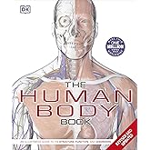 The Human Body Book: An Illustrated Guide to its Structure, Function ...