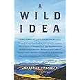 A Wild Idea: Franklin, Jonathan: 9780062964120: Amazon.com: Books