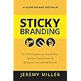 Sticky Branding: 12.5 Principles to Stand Out, Attract Customers, and ...