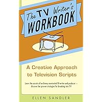 The TV Writer's Workbook: A Creative Approach To Television Scripts ...