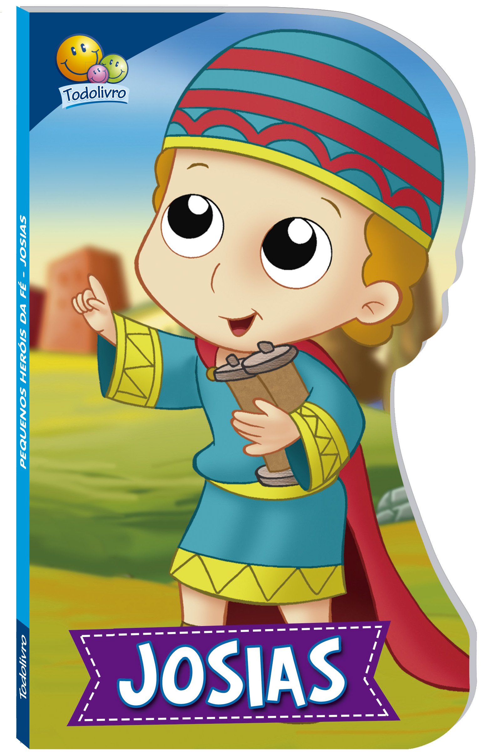 Josias - Coleção Pequenos Heróis da Fé PDF Vários Autores