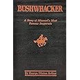 Bushwhacker: A True History of Bill Wilson - Missouri's Greatest ...