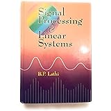 Signal Processing and Linear Systems (The Oxford Series in Electrical and Computer Engineering ...
