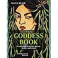 The Goddess Book: A Celebration of Witches, Queens, Healers, and Crones ...
