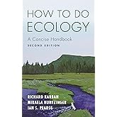 How to Do Ecology: A Concise Handbook - Third Edition: Karban, Richard ...