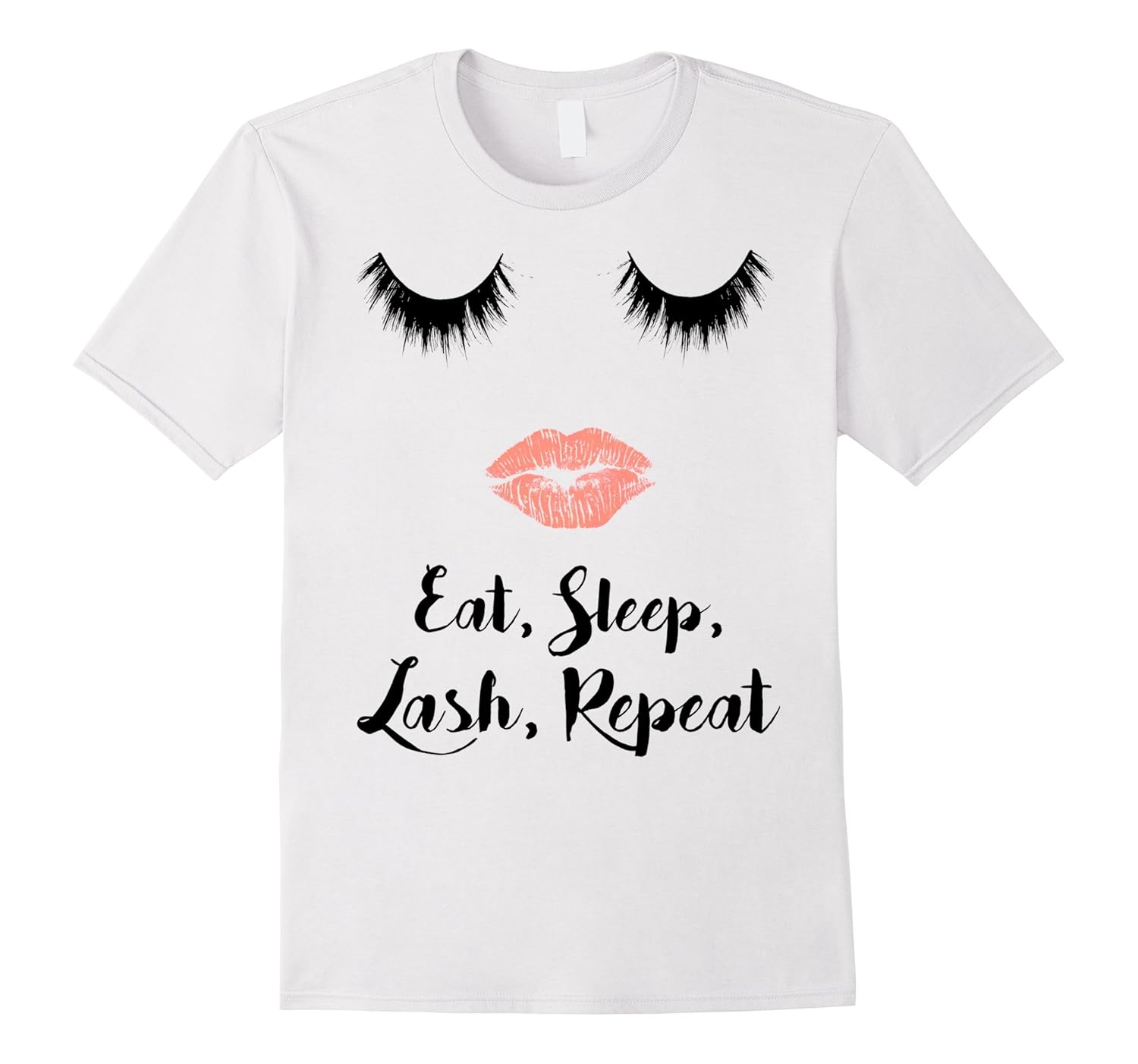 Eat, Sleep, Lash, Repeat Eyelash Makeup Face Tee Shirt-4LVS – 4loveshirt