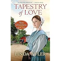 Tapestry of Love: New Directions Book Two: Byler, Linda: 9781680998627 ...