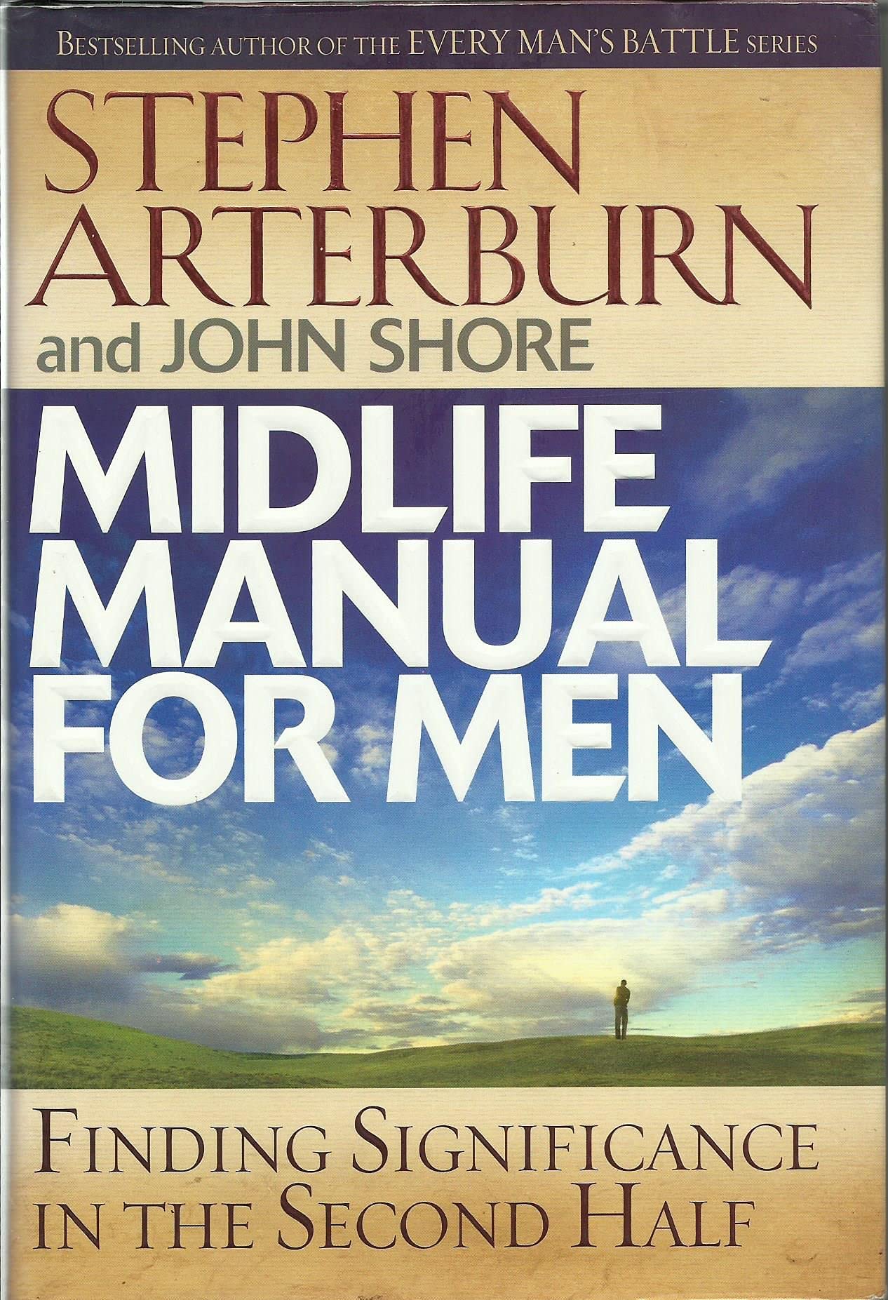 Midlife Manual for Men: Finding Significance in the Second Half (Life ...