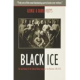 Black Ice: The Lost History of the Colored Hockey League of the ...