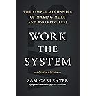 Amazon.com: Work the System: The Simple Mechanics of Making More and ...