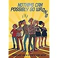 Amazon.com: Nothing Can Possibly Go Wrong (Nothing Can Possibly Go Wrong, 1): 9781596436596 ...