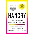 Hangry: 5 Simple Steps to Balance Your Hormones and Restore Your Joy ...