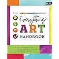 The Everything Art Handbook: A comprehensive guide to more than 100 art ...