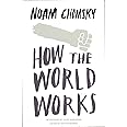 How the World Works: Noam Chomsky: 9780241304112: Amazon.com: Books