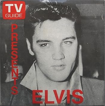 Elvis Presley, Elvis Presley - Elvis Presley " TV Guide Presents Elvis ...