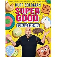 Super Good Cookies for Kids: Goldman, Duff: 9780063254237: Amazon.com ...