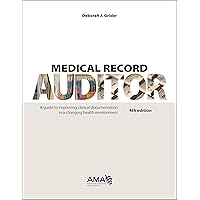 Medical Record Auditor: A Guide to Improving Clinical Documentation in a Changing Health ...